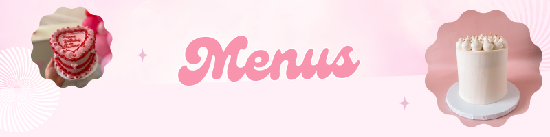 Menus – Let Them Eat Cake